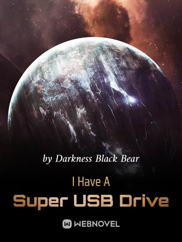I Have A Super USB Drive - Novel Library